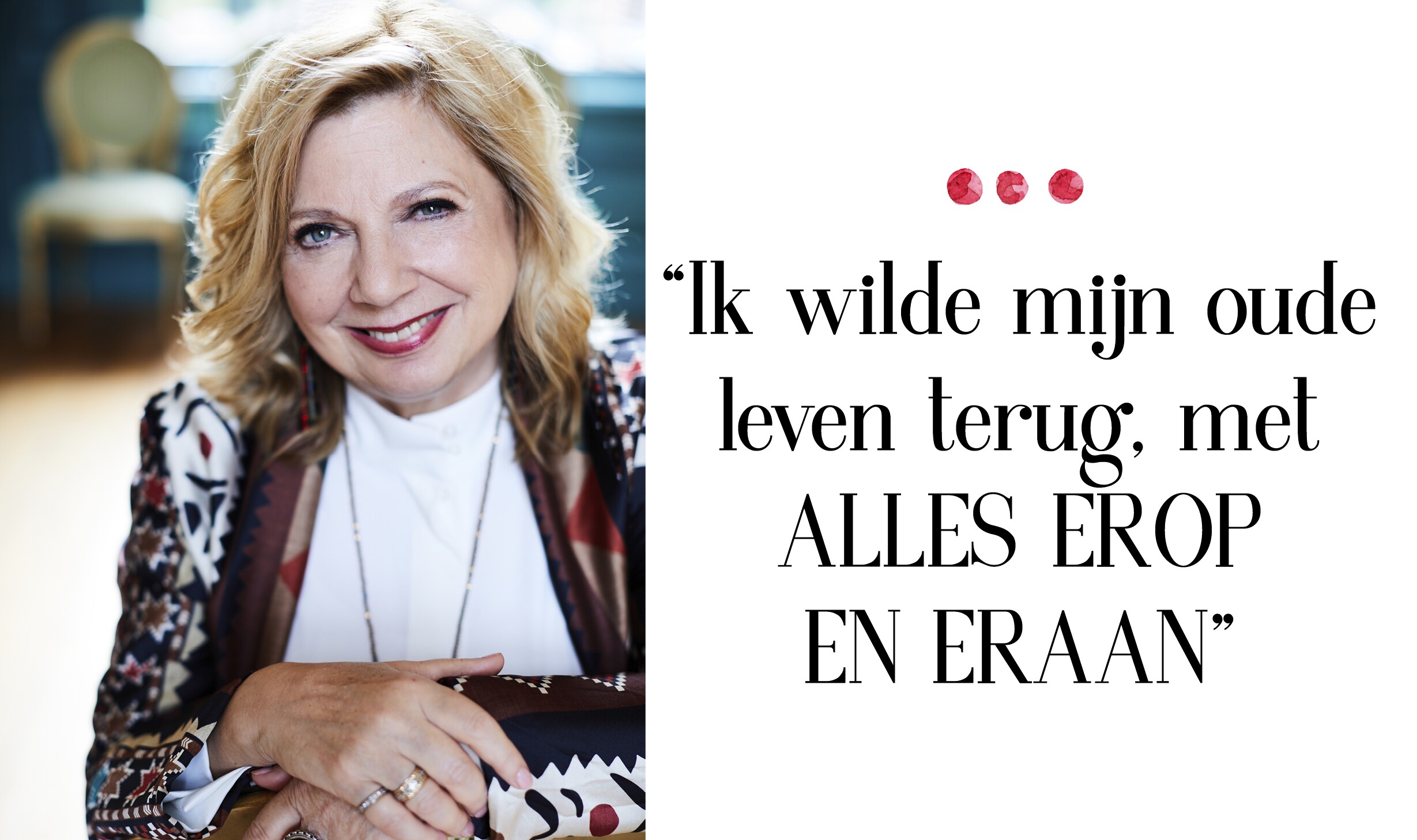 Loretta Schrijver (66) was ernstig ziek: “Ik ben wanhopig geweest ...