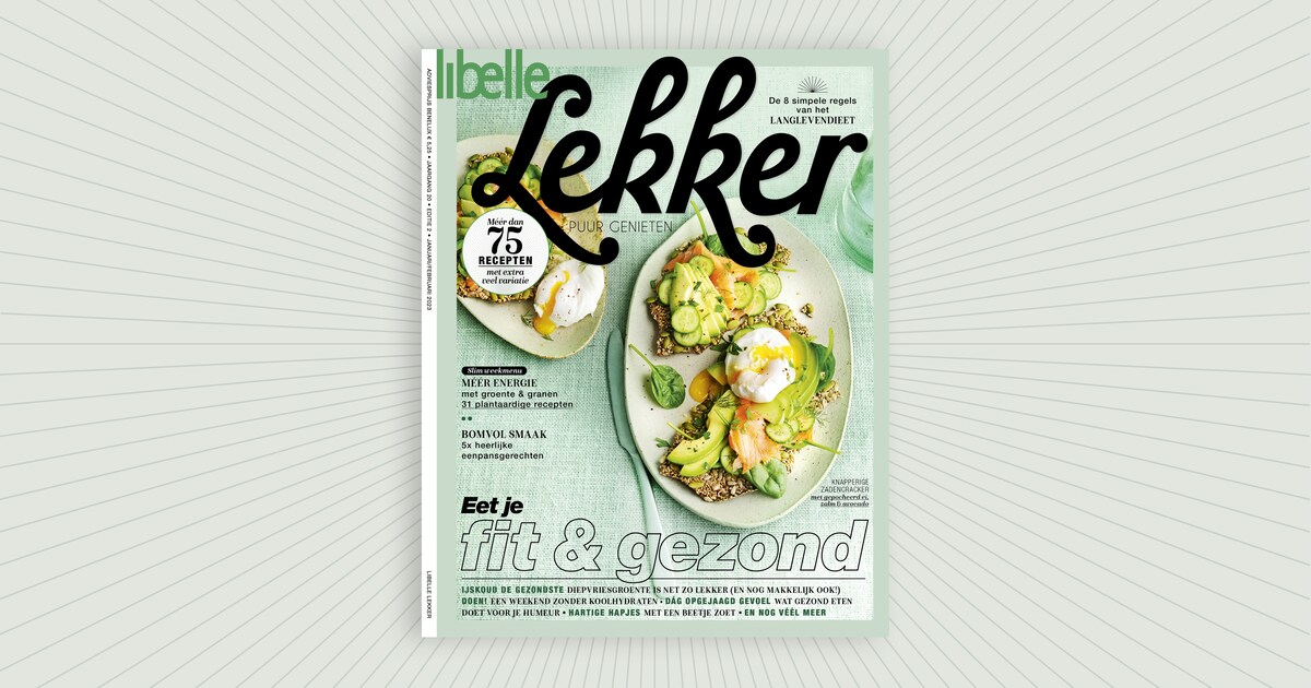 Nu in de winkel: Libelle Lekker met meer dan 75 nieuwe recepten | Libelle