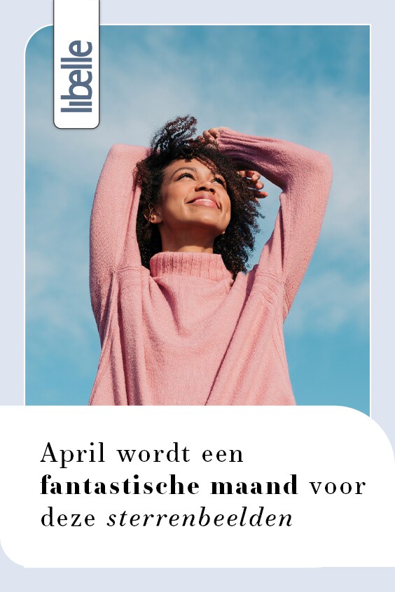 April wordt een fantastische maand voor deze sterrenbeelden | Libelle