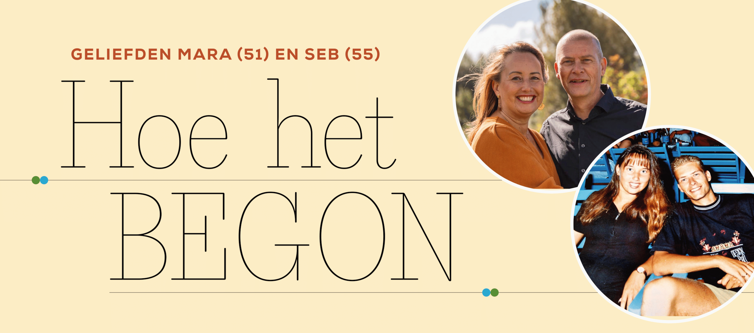 Mara (51) en Seb (55): “Als ik niet in dat ravijn was gestort, was ze ...